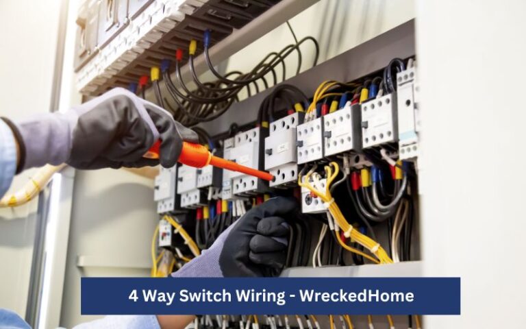 Learn 4 Way Switch Wiring| Easy Guide | Wrecked Home
