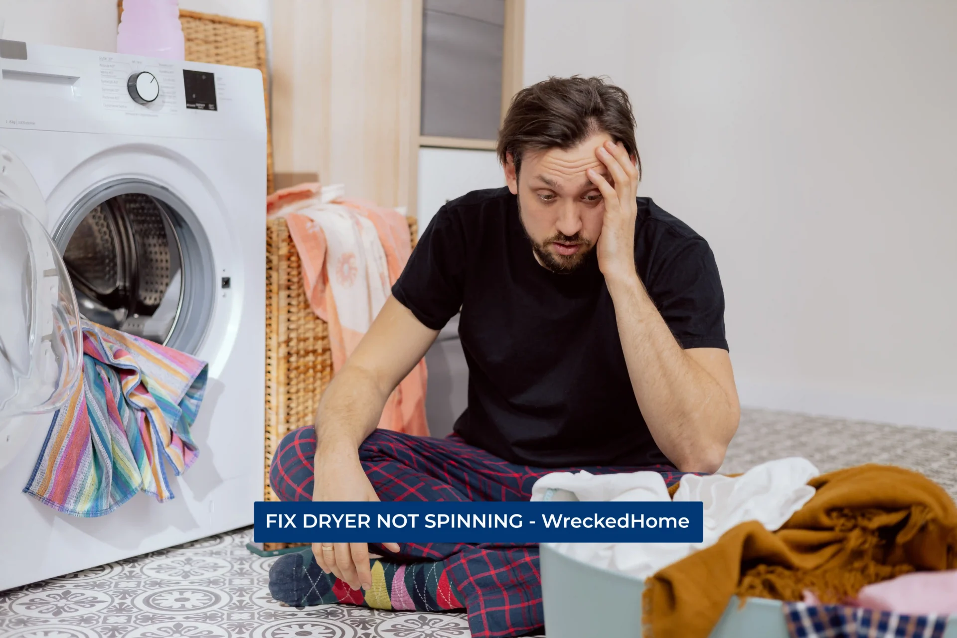 Fix Dryer Not Spinning | 7 Troubleshooting tips at Home
