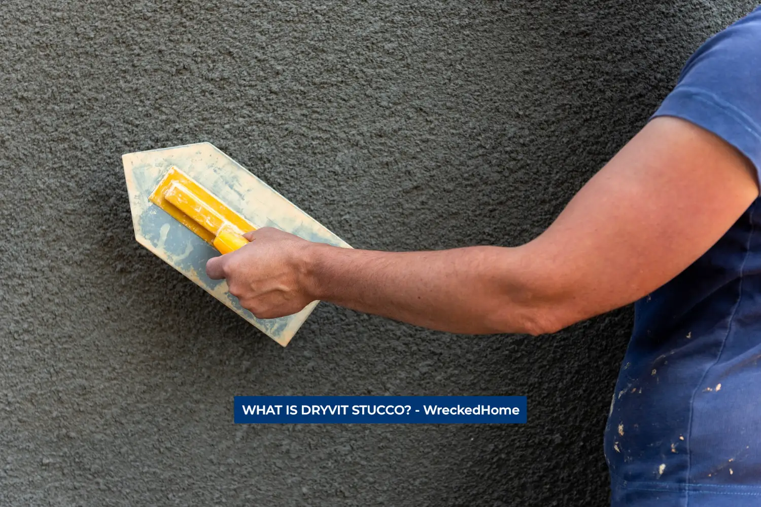 WHAT IS DRYVIT STUCCO? 6 IMPORTANT SYSTEMS