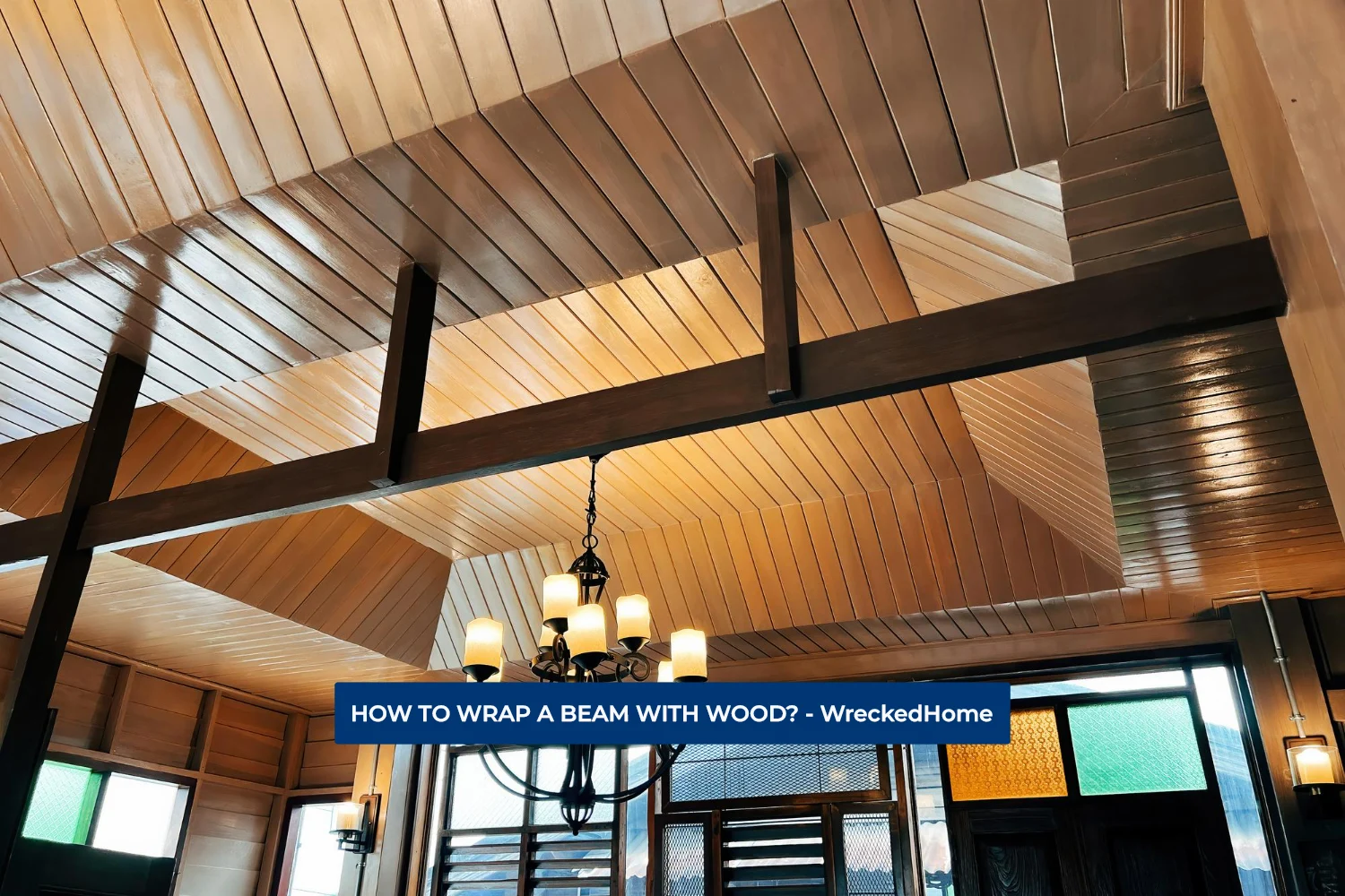 Wrap a Beam With Wood: 9 Easy Steps | Wrecked Home